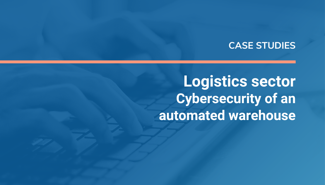 Logistics sector. Cybersecurity of an automated warehouse | S2GRUPO